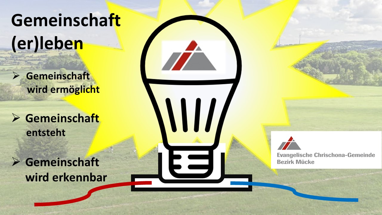 Auftrag und Ziel unserer Gemeinde. Teil 3: Gemeinschaft leben – C1 ...